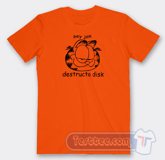 Cheap Garfield Hey Jon Destructo Disk Tees - Testtee.com